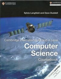 Cambridge International AS and A Level Computer Science Coursebook